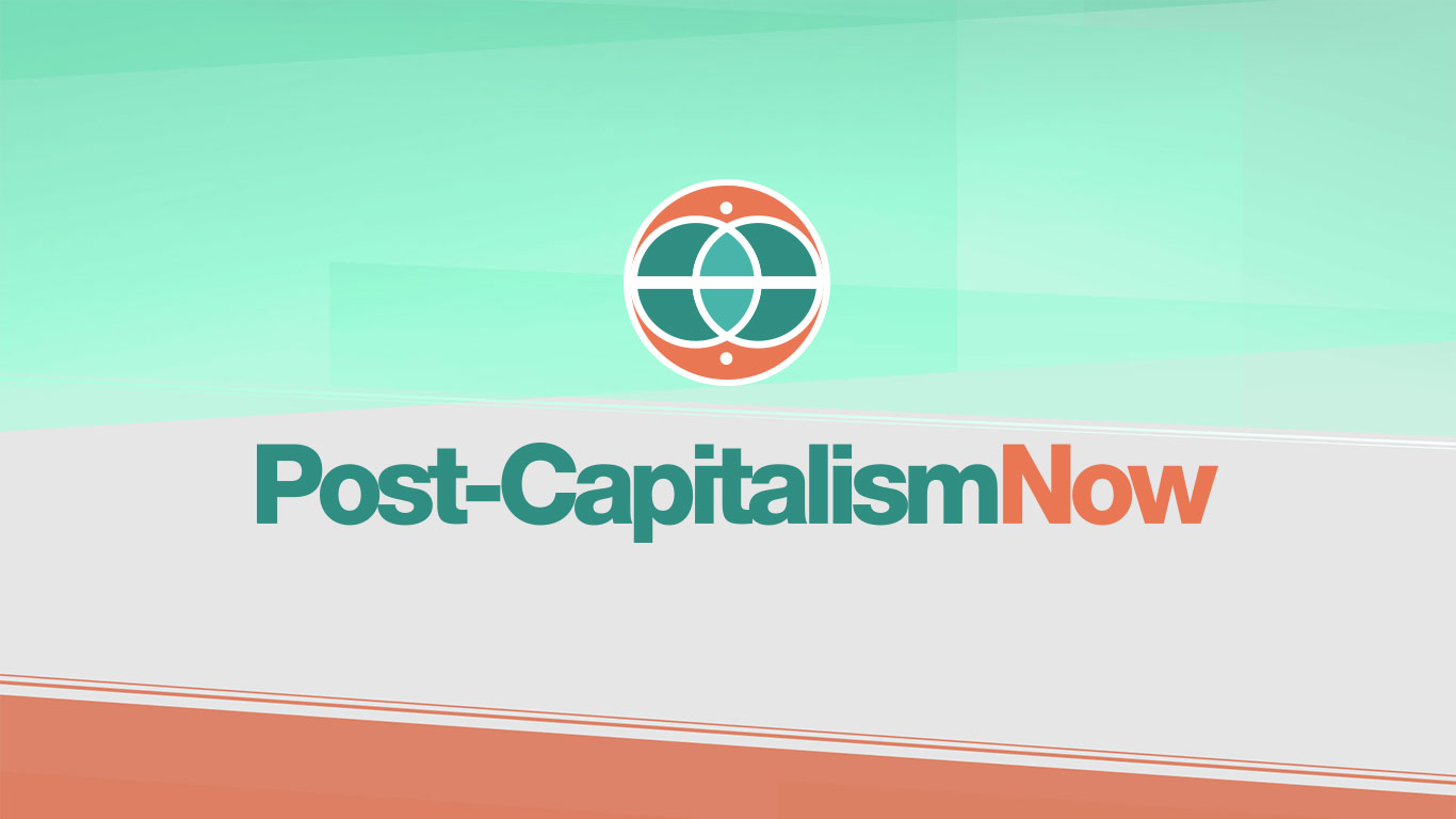 Post-Capitalism Now | Home